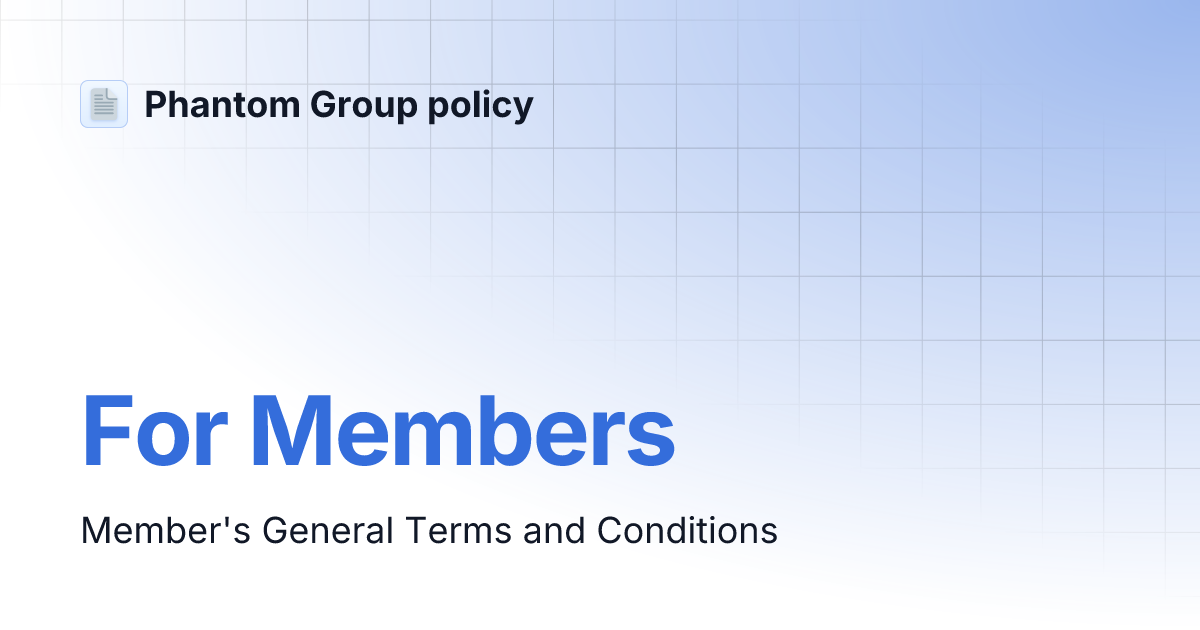 For Members | Phantom Group policy